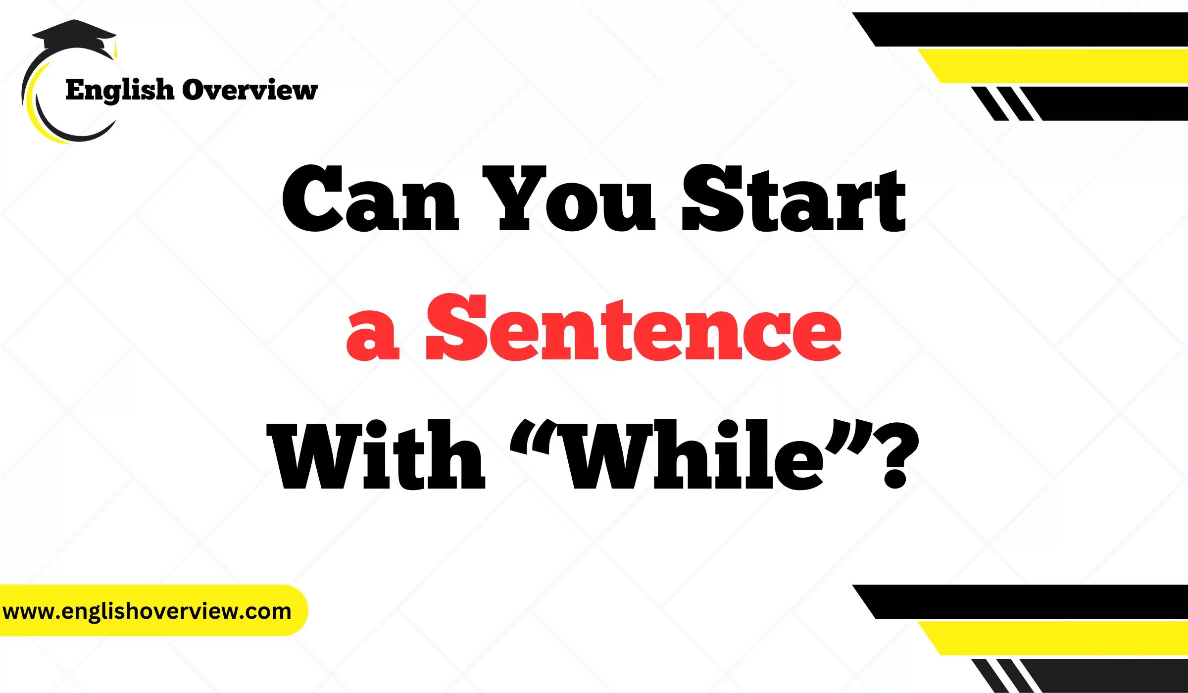 Can You Start A Sentence With While 