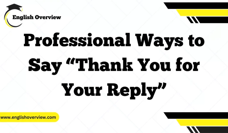 20 Professional Ways to Say “Thank You for Your Reply” 20 Professional Ways to Say “Thank You for Your Reply”